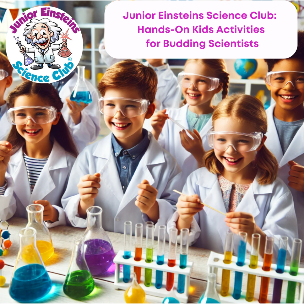 Junior Einsteins Science Club: Hands-On Kids Activities
